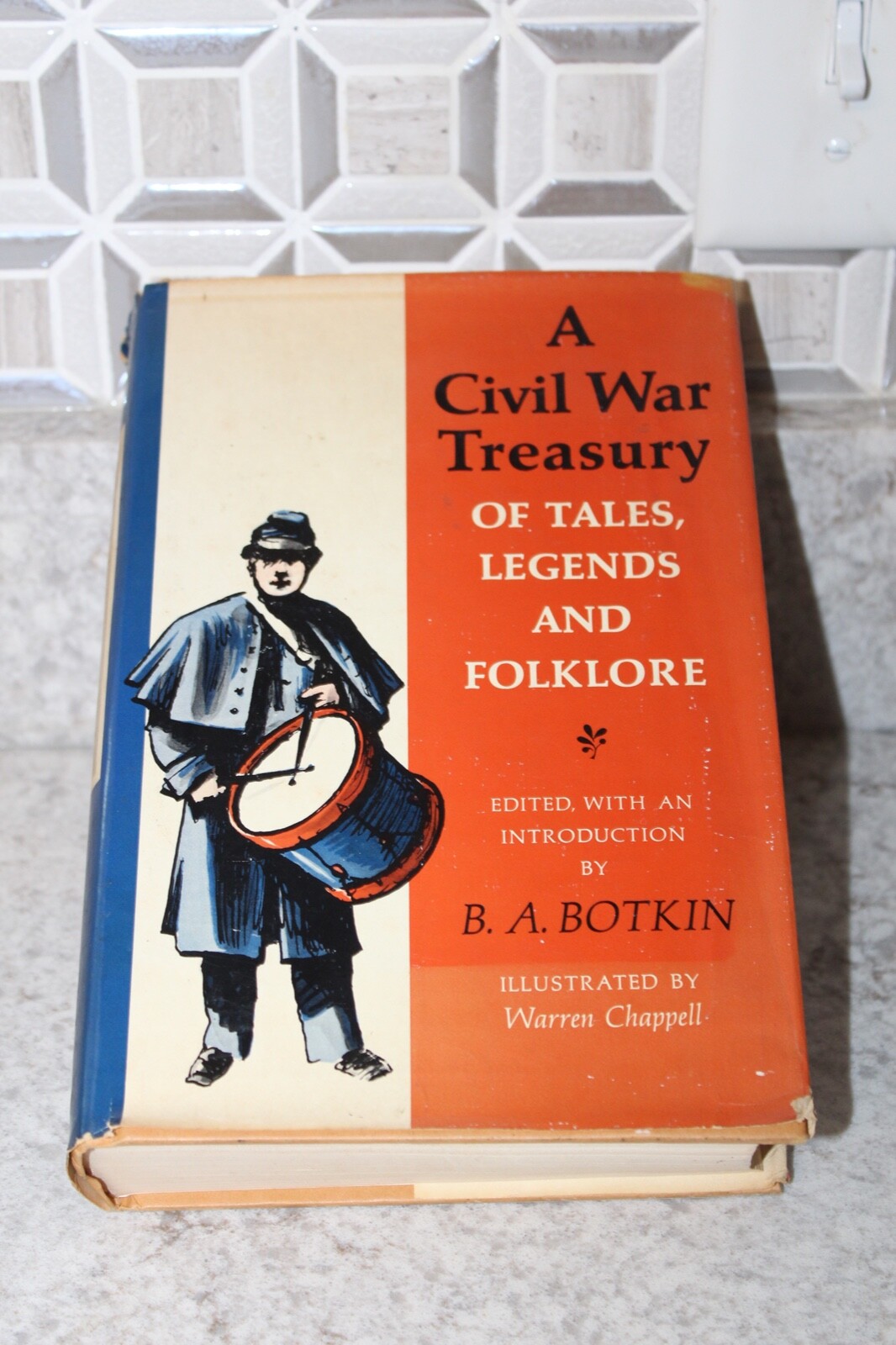 A Civil War Treasury of Tales, Legends and Folklore-B. A. Botkin-1960 ...