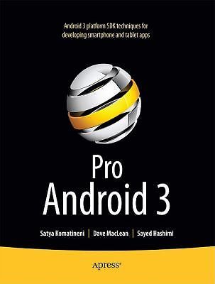 Pro Android 3 by Dave MacLean, Satya Komatineni and Sayed Hashimi (2011, Trade Paperback) for ...