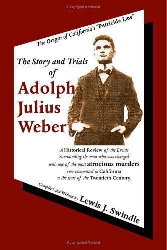 Story of Adolph Julius Weber by Lewis J. Swindle (2002, Trade Paperback ...
