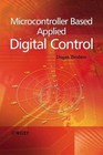 Microcontroller Based Applied Digital Control by Dogan Ibrahim (2006 ...
