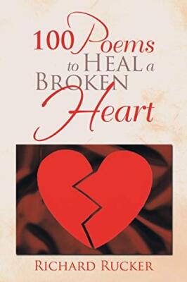 100 Poems to Heal a Broken Heart.New 9781483656175 Fast Free Shipping