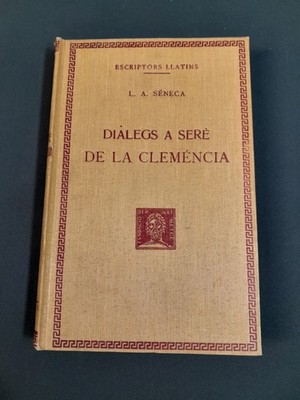 L-7036.2. Dialogues On The Clemency Of Nero Caesar. L.A. Seneca. 1926 ...