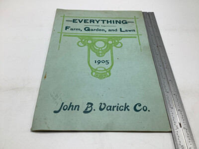 ORIG Catalog: 1905 John b Varick co: EVERYTHING for the FARM, GARDEN ...