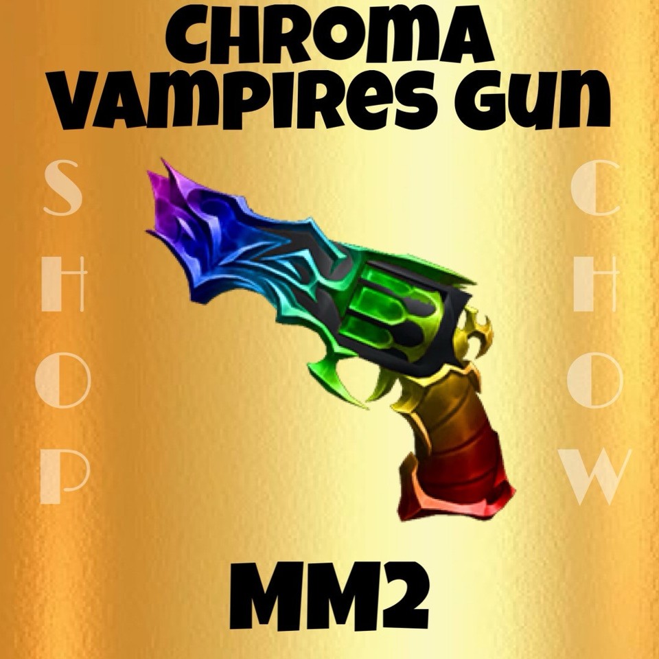 Chroma Vampires Gun | Godly MM2 Murder Mystery 2 *CHEAPEST* | eBay