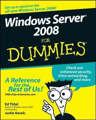 Windows Server 2008 for Dummies, Paperback by Tittel, Ed; Korelc ...