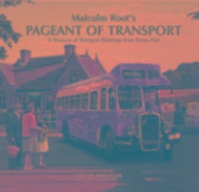 Malcolm Root (u. a.) | Malcolm Root's Pageant of Transport | Buch ...