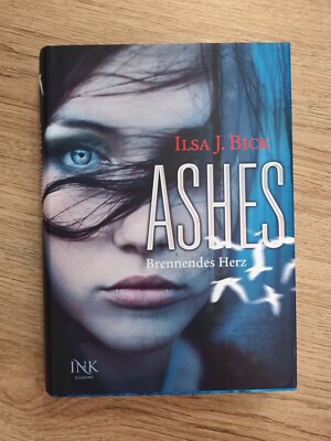 ASHES Brennendes Herz - Ilsa J. Bick [Fantasy] | Band 1 | Gebundene ...