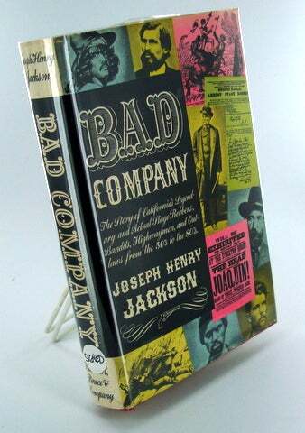 Joseph Henry JACKSON / BAD COMPANY The Story of California's Signed 1st ...