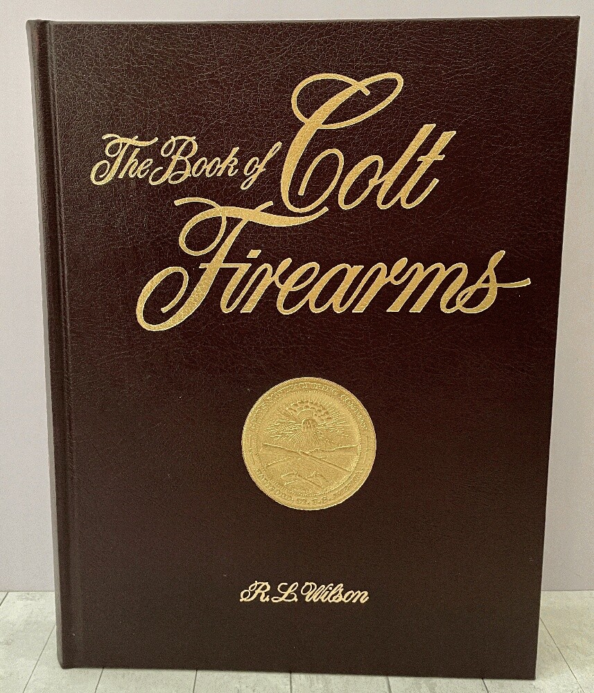 Rare, Book of Colt Firearms, Signed, Deluxe Limited Ed w/ slipcase ...