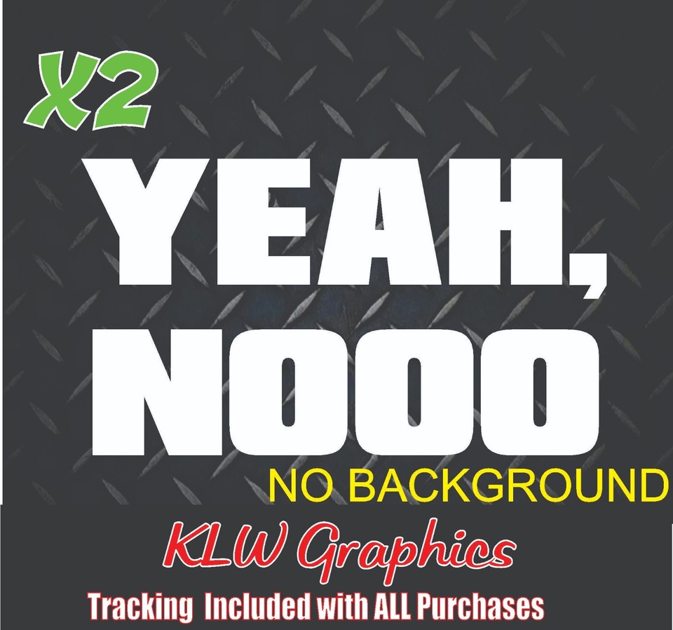 Yeah No Decal Sticker Turbo Diesel Truck Crew Cab Funny JDM DSM Car SUV ...