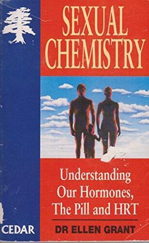 Sexual Chemistry - Understanding Our Hormones, The Pill and HRT - GOOD ...