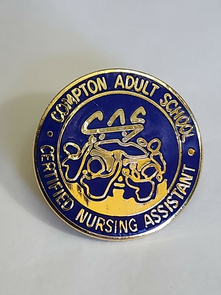Compton Adult School Certified Nursing Assistant Lapel Pin California ...