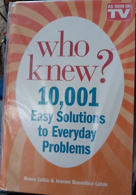 Who Knew? 10,001 Easy Solutions to Everyday Problems by Jeanne ...