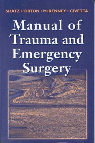 Manual of Trauma and Emergency Surgery by Mark G. McKenney, Joseph M ...