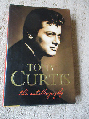 Tony Curtis: The Autobiography SIGNED Book Autograph Actor HC First ...