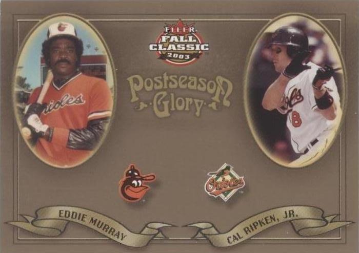 2003 Fleer Fall Classic - Postseason Glory Cal Ripken, Eddie Murray ...