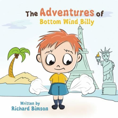 The Adventures of Bottom Wind Billy by Richard Bimson (2020, Trade ...