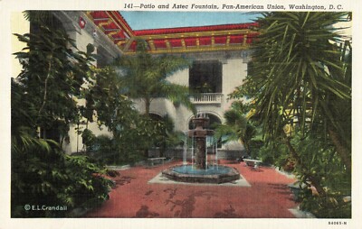 Postcard Patio and Fountain Pan American Union Washington DC | eBay