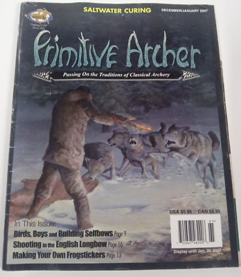 Primitive Archer Magazine December/January 2007 Archery Longbow ...
