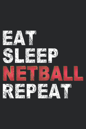 Eat Sleep Netball Repeat: Netball Notebook Journal Gifts for Kids ...