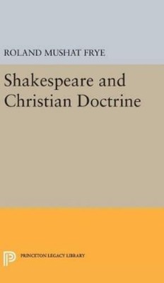 Roland Mushat Frye Shakespeare and Christian Doctrine (Relié) | eBay