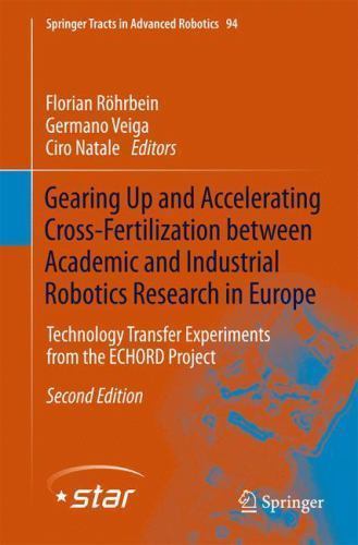 Springer Tracts in Advanced Robotics Ser.: Gearing up and Accelerating ...