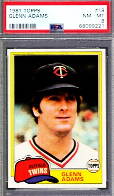 GLENN ADAMS # 18 1981 TOPPS BASEBALL- PSA NEAR MINT to MINT 8. | eBay