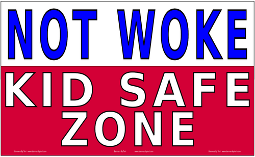 WOKE FREE ZONE Banner With VARIATIONS - Vinyl Signs - Fast Ship ...