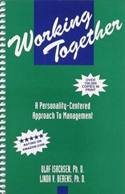Working Together: A Personality Centered Approach to Management, Se ...