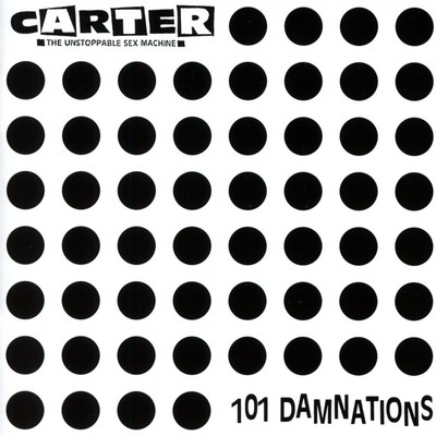 Carter the Unstoppable Sex Machine 101 Damnations CD NEW 5013145710128 ...