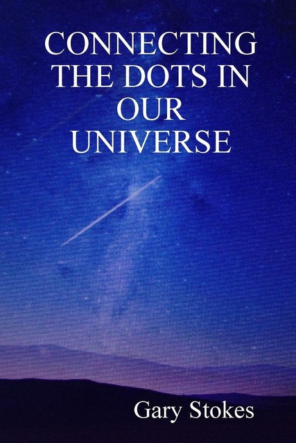 Connecting the Dots In Our Universe von Gary Stokes (2019, Taschenbuch ...