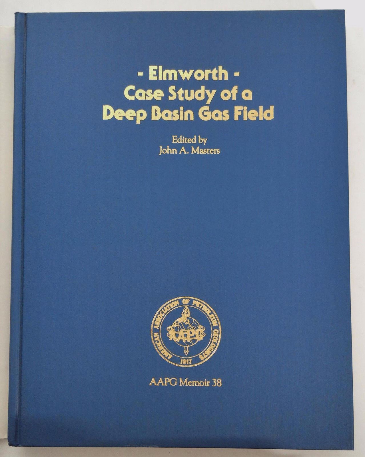 1984 ELMSWORTH CASE STUDY Of A Deep Basin Gas Field John Masters AAPG ...