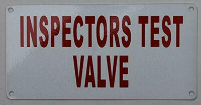 INSPECTORS TEST VALVE SIGN (3X6, WHITE, ALUMINUM)-REF24-1027 | eBay