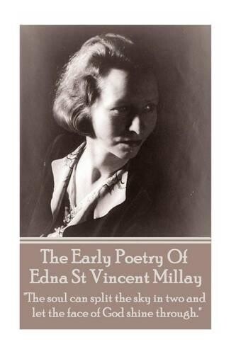 Edna St Vincent Edna St Vincent Millay - The Early Poetr (Paperback ...