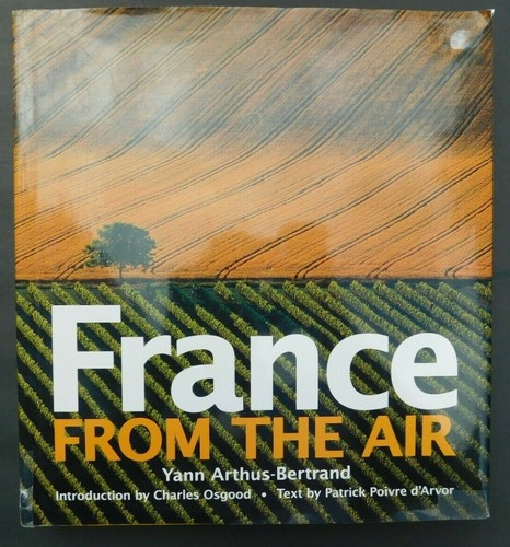 FRANCE FROM THE AIR 100s of aerial photographs of French countryside ...