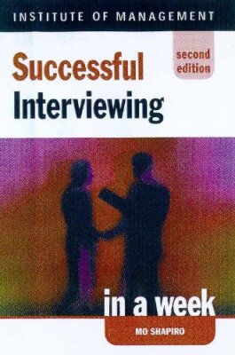 Successful Interviewing in a week, 2nd edn (IAW)-Mo Shapiro | eBay UK