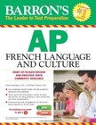 BARRON'S AP FRENCH LANGUAGE AND CULTURE WITH AUDIO CDS By Kurbegov ...