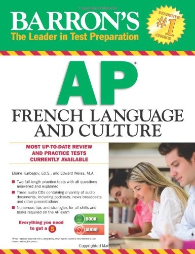 BARRON'S AP FRENCH LANGUAGE AND CULTURE WITH AUDIO CDS By Kurbegov ...