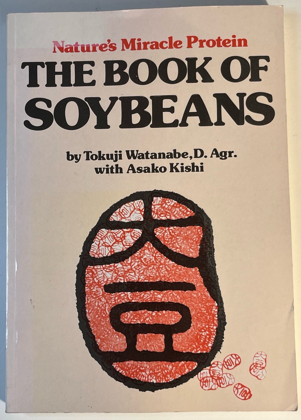 Book of Soybeans: Nature's Miracle Protein Tokyo Watanabe Vegetarian ...