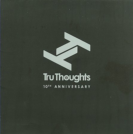 Tru Thoughts: 10th Anniversary by Alice Russell Various Artists Andreya Triana Gecko Turner ...