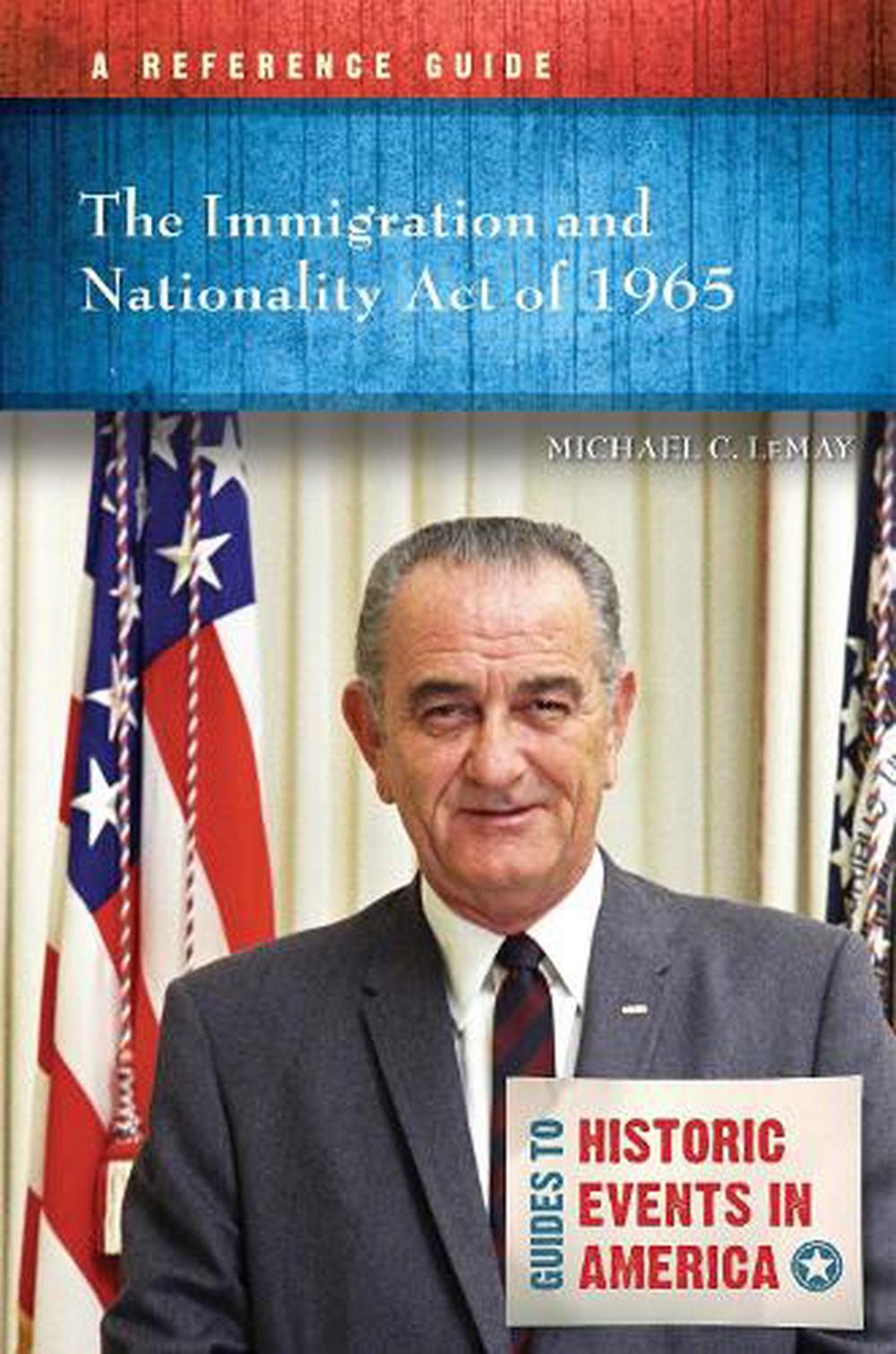 The Immigration and Nationality Act of 1965: A Reference Guide by ...
