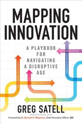 Mapping Innovation: A Playbook for Navigating a Disruptive Age by Greg ...