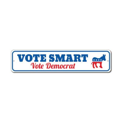 Vote Smart Democrat Sign | eBay