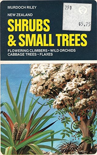 SHRUBS AND SMALL TREES: IN APPRECIATION OF THE BEAUTY OF By Murdoch ...