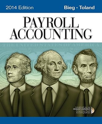 PAYROLL ACCOUNTING 2014 (WITH COMPUTERIZED PAYROLL By Bernard J. Bieg ...