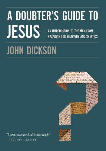 John Dickson A Doubter's Guide to Jesus (Poche) 9780310328612 | eBay