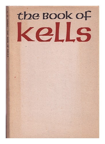 SIMMS, GEORGE OTTO (1910-) The Book of Kells / a selection of pages ...