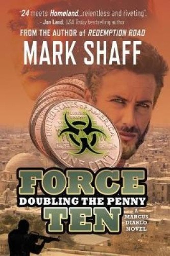 Force Ten: Doubling the Penny (Marcus Diablo Novel) by Shaff Mark ...