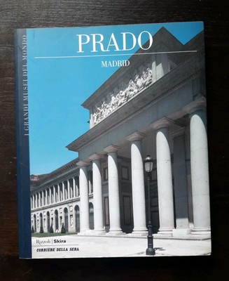PRADO - MADRID - I Grandi Musei del Mondo - RIZZOLI SKIRA CORRIERE ...