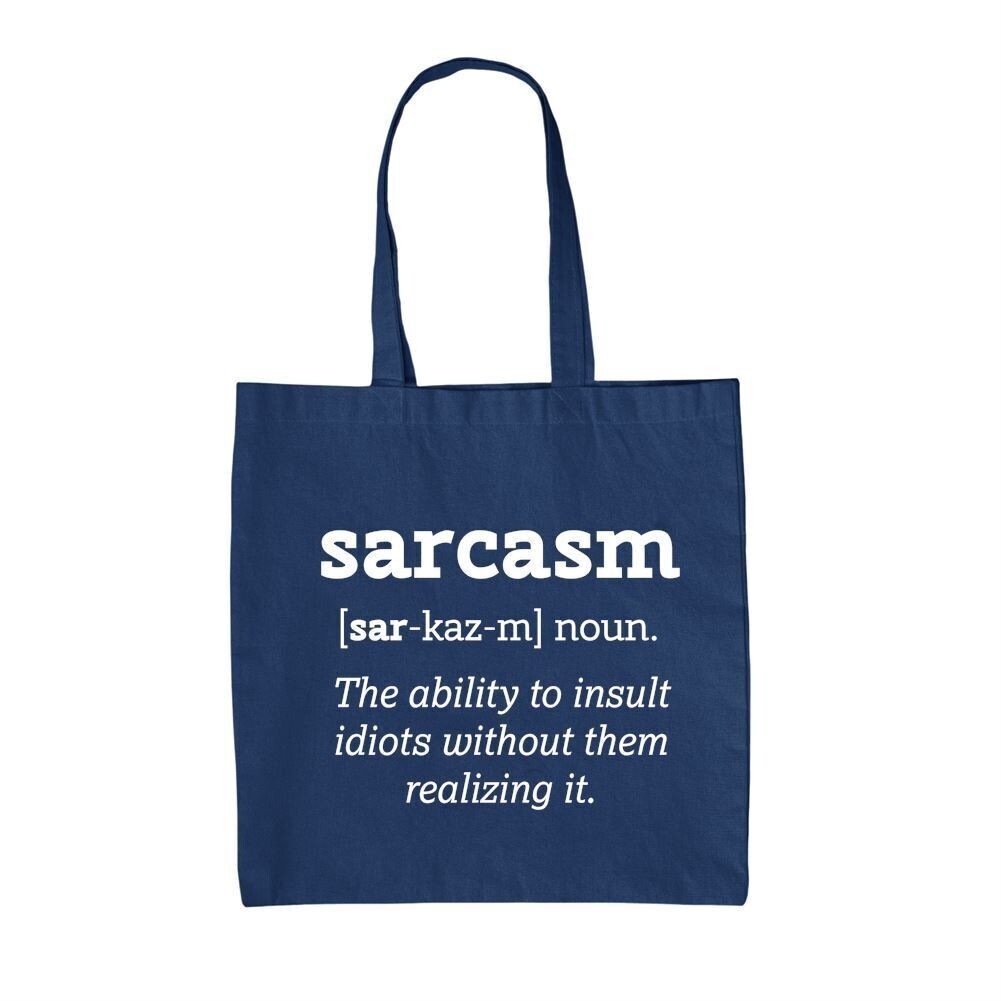 Definition Of Sarcasm - Canvas Bag - Funny Hilarious Sarcastic ...